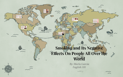 Smoking Tobacco Around The World by Marla Garcia on Prezi
