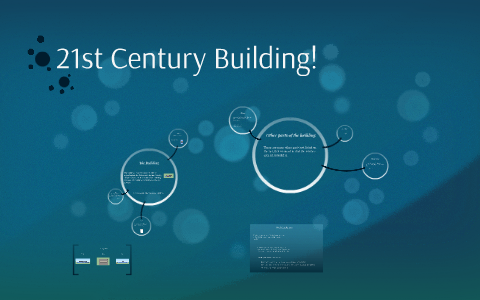21st Century Building! by on Prezi