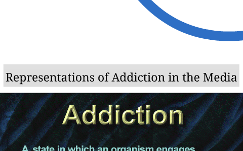 Psychology: Representations of Addiction in the Media by Darcy Stephens ...