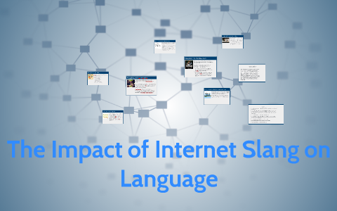 The Impact of Technology on Language by Jessica Mann on Prezi