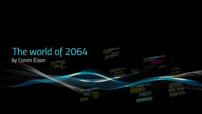 The World of 2064 by Ghislaine Radegonde on Prezi