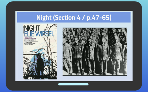 Night (Section 4 / p.47-65) by Junior Lloyd on Prezi