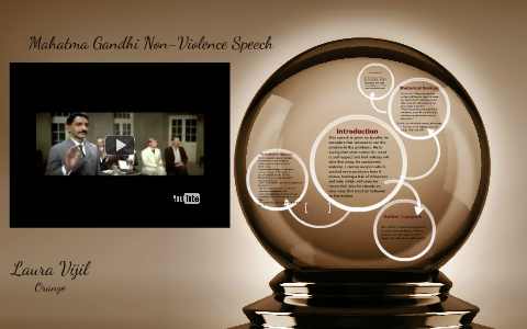 Mahatma Gandhi non-violence Speech by laura vijil on Prezi