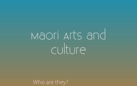 Maori Arts and Culture by Nicole Bitner