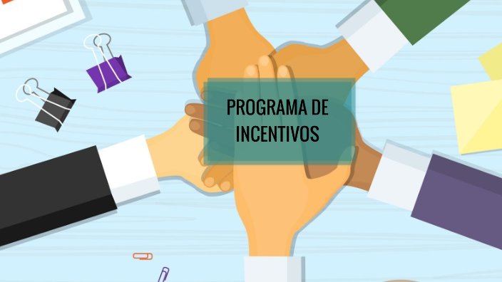 PROGRAMA DE INCENTIVOS by natalia morales on Prezi