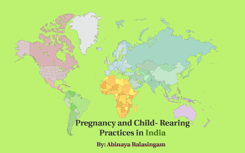Pregnancy and Child- rearing Practices in India by Abinaya Balasingam