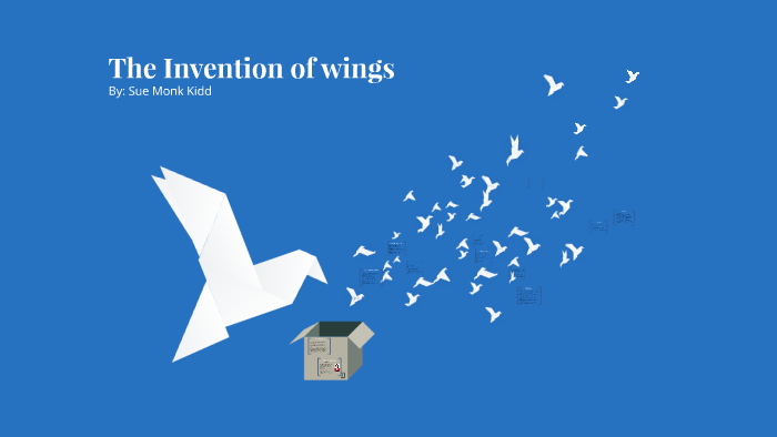 The Invention of Wings by Ayan Barkhad :) on Prezi