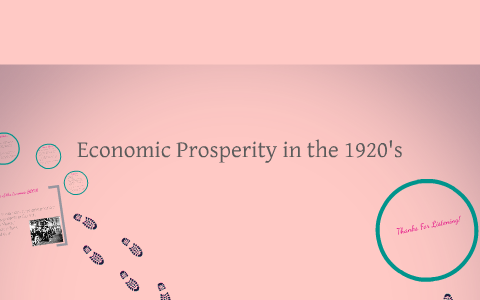 Economic Prosperity in the 1920's by Imara Velji on Prezi