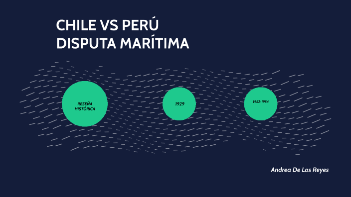 RESEÑA HISTORICA DE CHILE VS PERU by Andrea De Los Reyes on Prezi