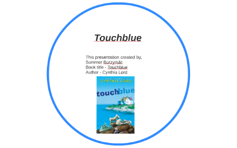 Touchblue by Summer Burzynski on Prezi
