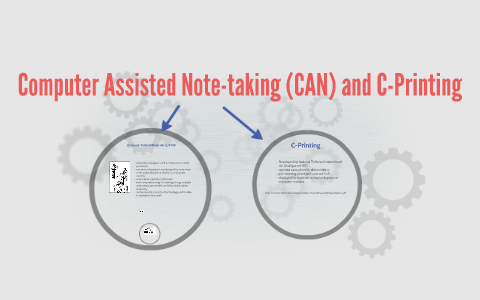Computer Assisted Note-taking and C-Printing by M K on Prezi