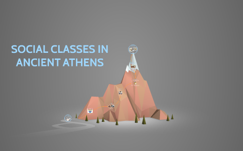 Ancient Athenian Social Classes by Stefan Kotzamanis on Prezi