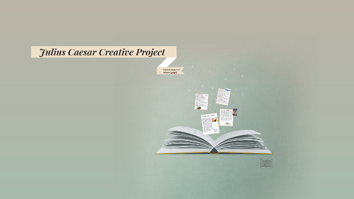 Julius Caesar Creative Project by Mason Corbett on Prezi