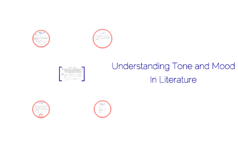Understanding Tone and Mood in Literature by Kyle Hinds on Prezi