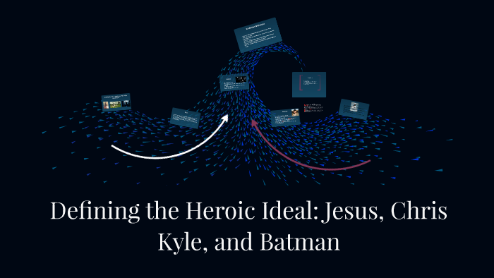 Defining the Heroic Ideal: Jesus, Chris Kyle, and Batman by jake ...