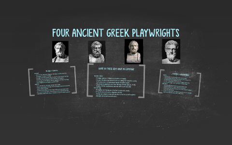 FOUR ANCIENT GREEK PLAYWRIGHTS by madeline fuentes on Prezi