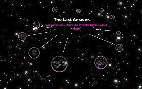 The Last Answer by Jude Abello on Prezi