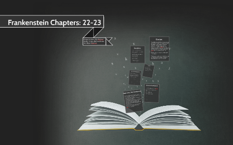 Frankenstein Chapters: 22-23 by Billy Redmon on Prezi