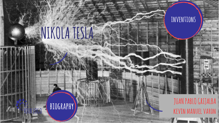 nikola tesla en ingles by juan pablo on Prezi