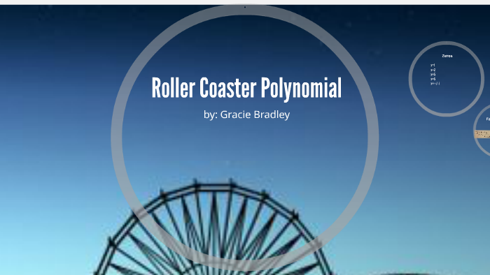 Roller Coaster Polynomial by Gracie Bradley on Prezi
