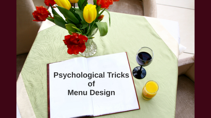 Psychological Tricks of Menus by Ms. A