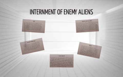 Internment of Enemy Aliens WW2 by L Gibbo on Prezi