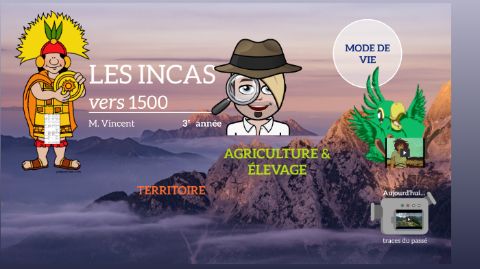 Les Incas vers 1500 by Vincent d'Astous on Prezi