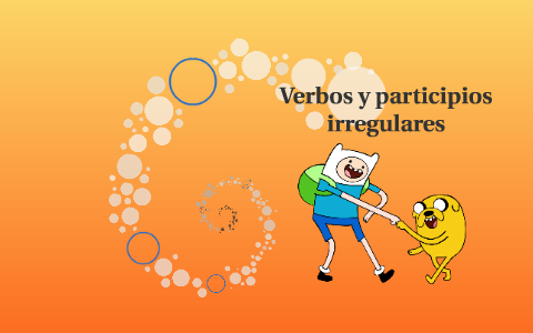 Verbos y participios irregulares by Camila Pérez on Prezi