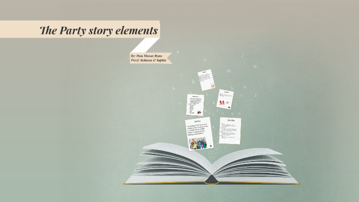 The Party story elements by Currysteph on Prezi