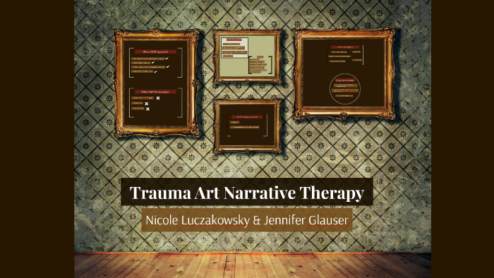 Trauma Art Narrative Therapy by Nicole Luczakowsky on Prezi