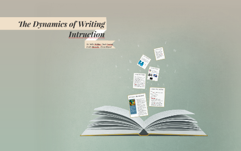 The Dynamics of Writing Intruction by Ruth Taleno on Prezi