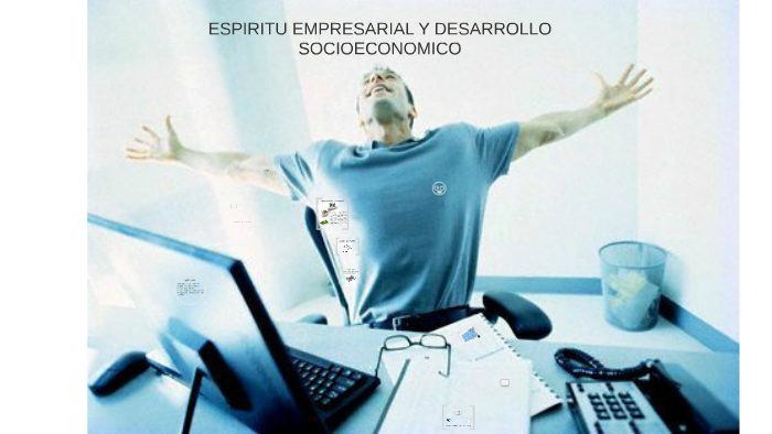 ESPIRITU EMPRESARIAL Y DESARROLLO SOCIOECONOMICO by Dr. Lester Corzo ...