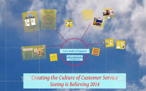 Creating the Culture of Customer Service by John Scibal on Prezi