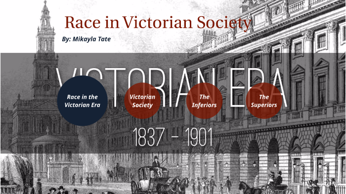 Victorian England: Race by mikayla tate on Prezi