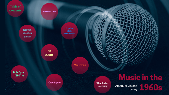 Music in the 1960s by Lananuel 1960s on Prezi