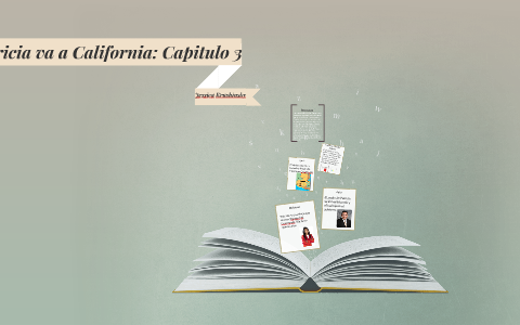 Patricia va a California: Capitulo 3 by Jessica Krushinsky on Prezi