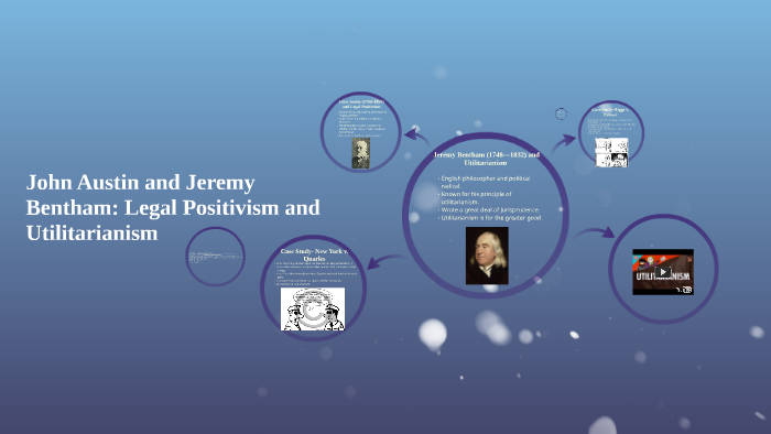 Jeremy Bentham and John Austin by nevin Mathew on Prezi