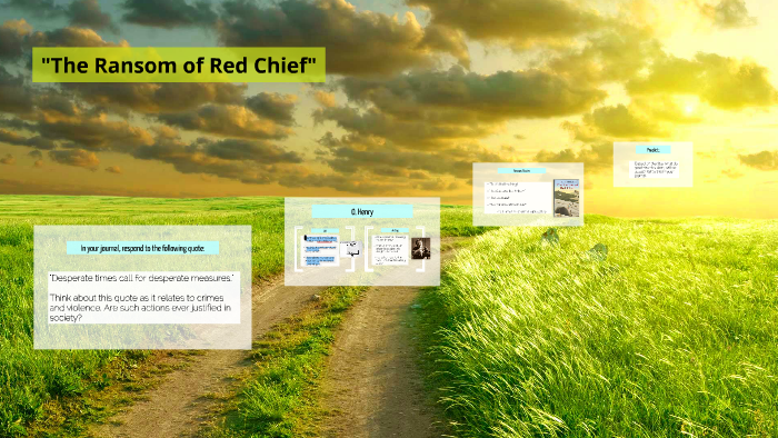 The Ransom of Red Chief by on Prezi