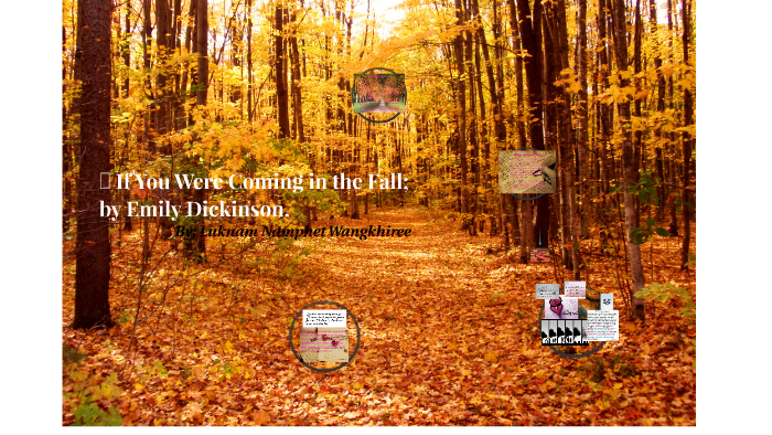 If You Were Coming in the Fall by Emily Dickinson. by luknam lever