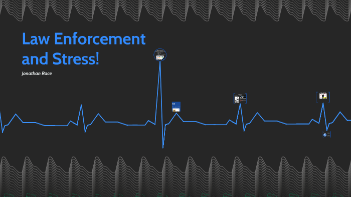 Law Enforcement and Stress by caitlin kantouth on Prezi