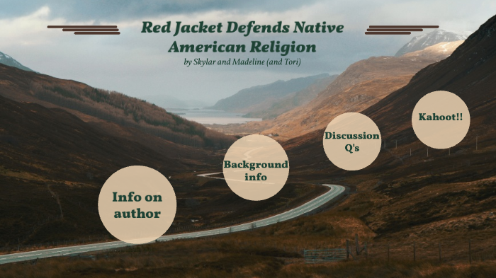 Red Jacket Defends Native American Religion by madeline milne on Prezi