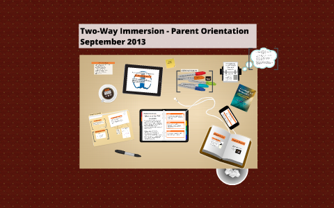 Two-Way Immersion - Parent Orientation by Lindsey Rose