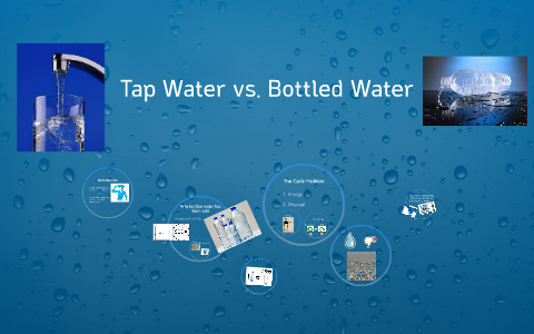 Tap Water vs. Bottled Water by HANJU KIM