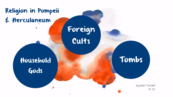 Religion in Pompeii & Herculaneum by Josh Turnell on Prezi