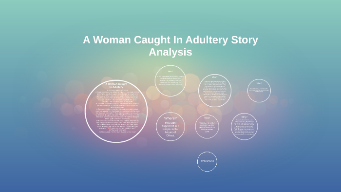 A Woman Caught In Adultery Story Analysis by Jessica Guerrera on Prezi