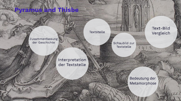 Pyramus und Thisbe by Marie Kromminga on Prezi