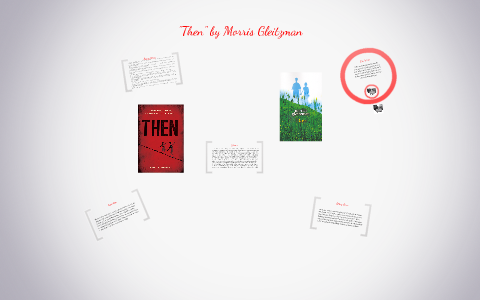 "Then" by Morris Gleitzman by Trent Sanborn on Prezi
