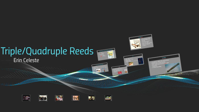 Triple/Quadruple Reeds by E Celeste on Prezi
