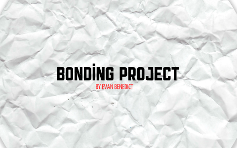 Chemistry Bonding Project by Evan Benedict on Prezi