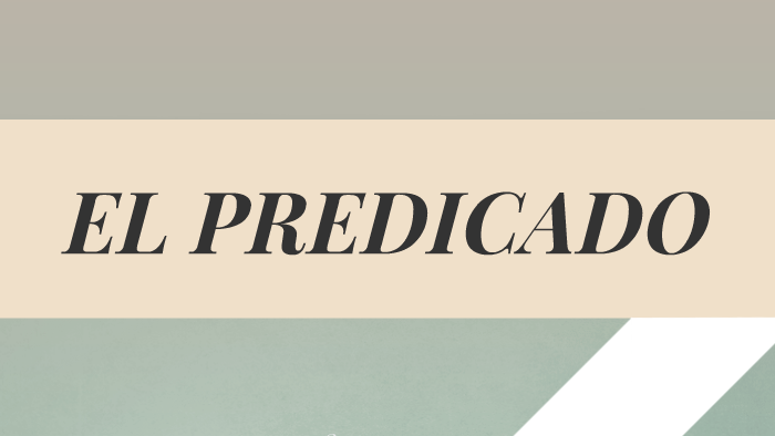 gramática. EL PREDICADO by blanca lópez ruiz on Prezi